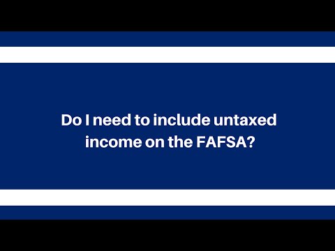 Do I include untaxed income on the FAFSA? Q&A at Newman University