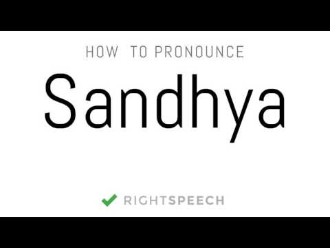 Sandhya - How to pronounce Sandhya - Indian Girl Name