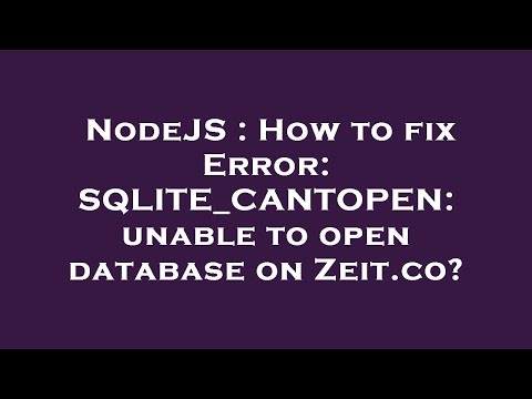 NodeJS : How to fix Error: SQLITE_CANTOPEN: unable to open database on Zeit.co?