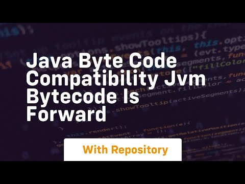 java byte code compatibility jvm bytecode is forward