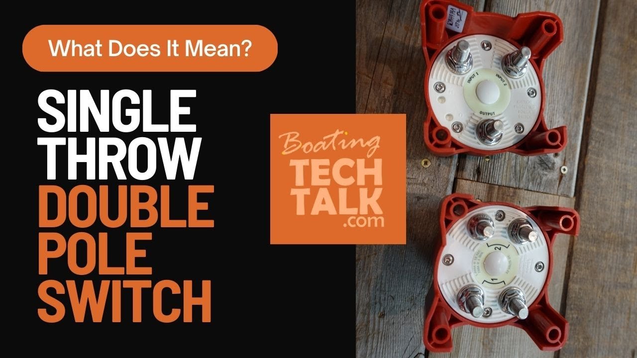 What Is a Single Throw Double Pole Switch on a Boat?