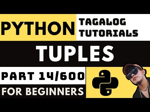 TUPLES IN PYTHON LESSON 14 | CODING AND PROGRAMMING TAGALOG TUTORIALS