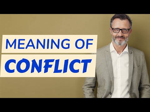 Conflict | Meaning of conflict