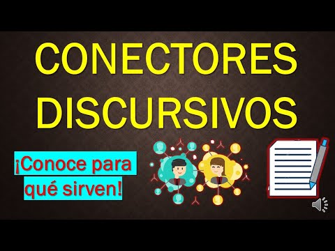 Conectores discursivos. ¿Qué son? ¿Para qué sirven? ejemplos sencillos.