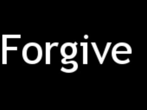 How to Pronounce Forgive
