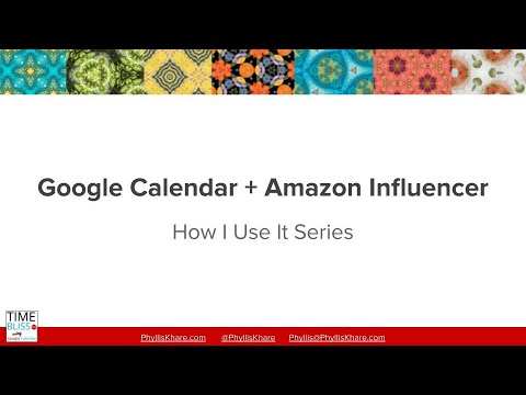 Google Calendar + Amazon Influencer - How I Use It