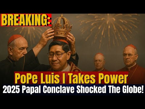 Pope Luis I Takes Power – 2025 Papal Conclave Shocked The Globe!
