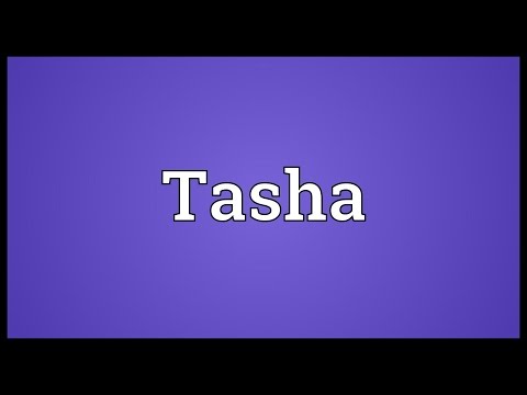 Tasha Meaning