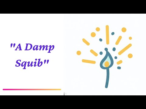 You don't know the pyrotechnic origins behind the phrase "a damp squib." — Video [73/300]