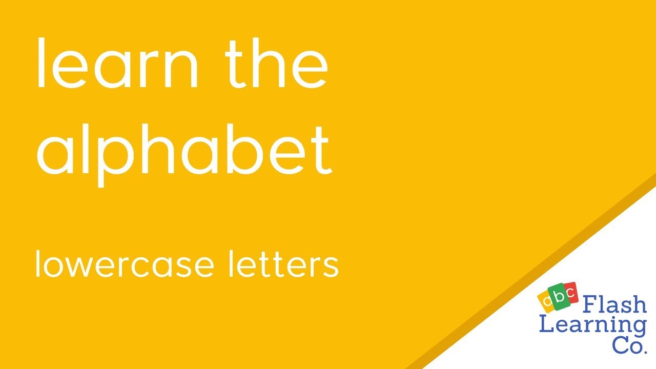 Learn The Alphabet (Lowercase Letters) - Flashcard Video