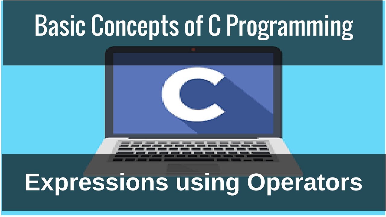 Basic Concepts of C Programming - Expressions using Operators