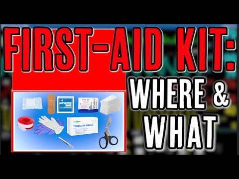 FIRST AID KIT WHERE AND WHAT