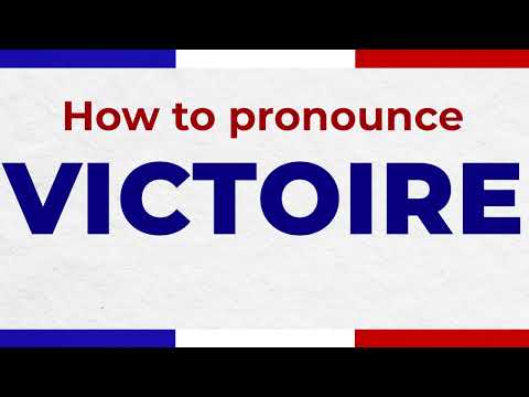 How to Pronounce VICTOIRE In French Perfectly