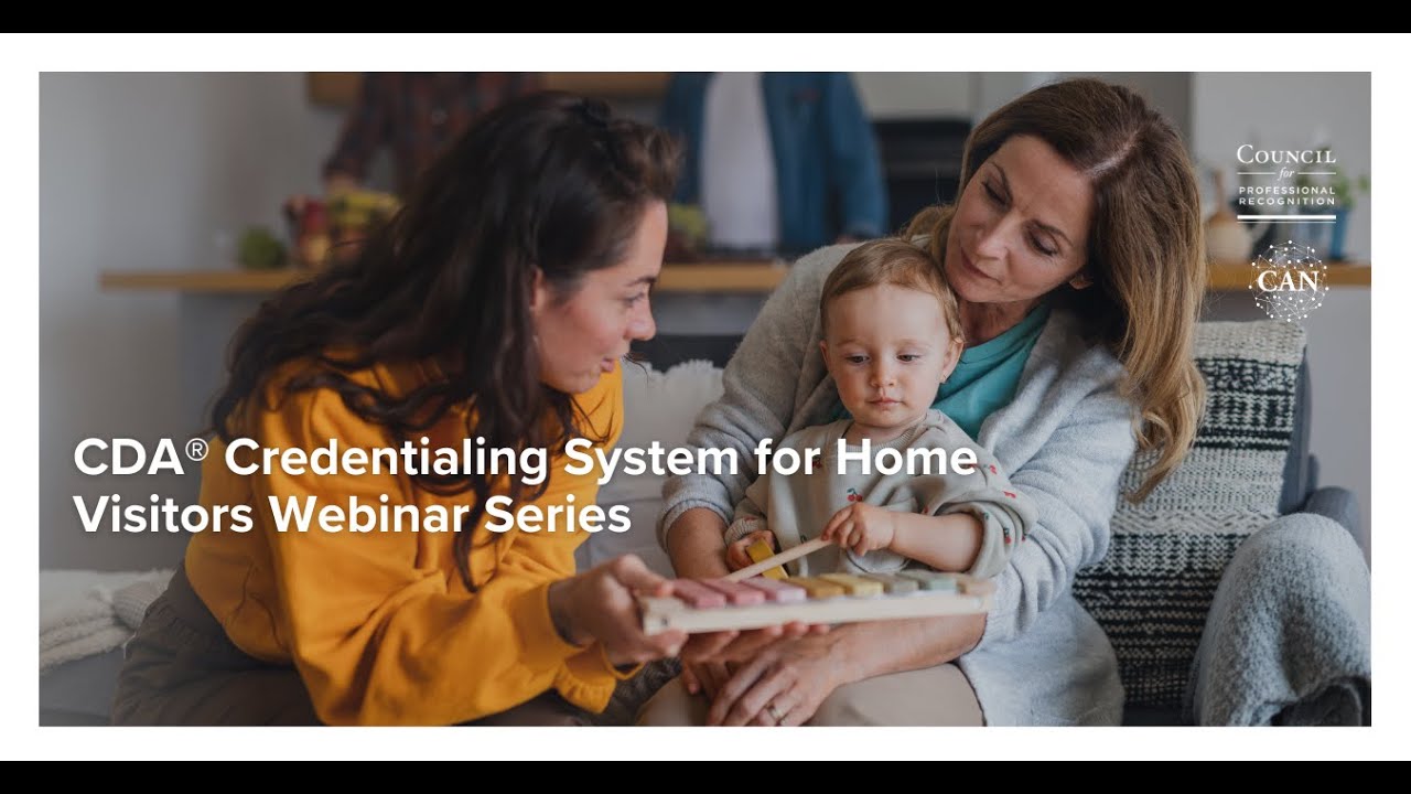 CDA® Credentialing System for Home Visitors