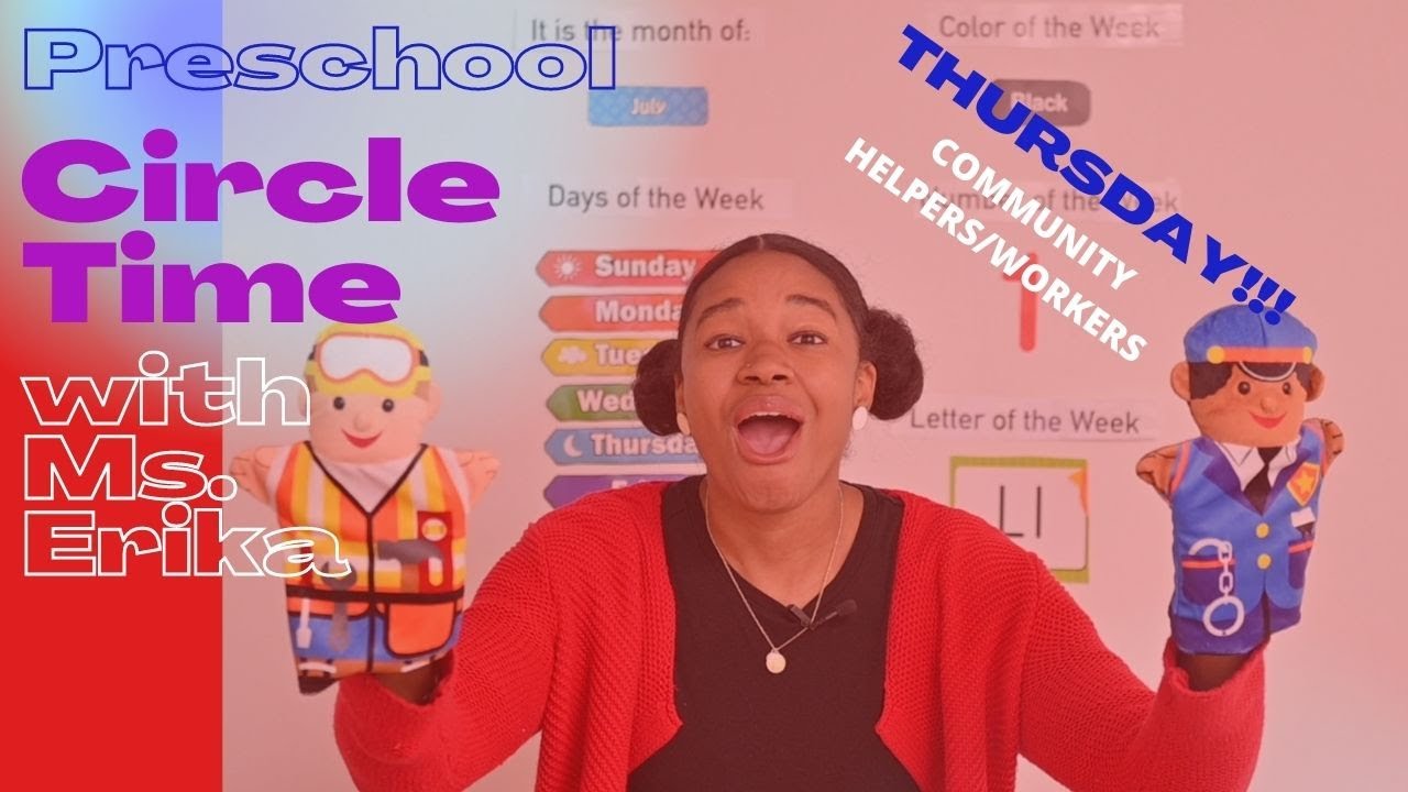 Thursday (Community Helpers/Workers) Preschool Circle Time with Ms. Erika