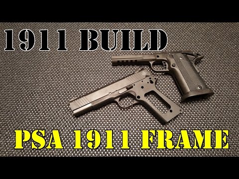 1911 Build For Dummies!! Part One: PSA 1911 Carbon Steel Frame