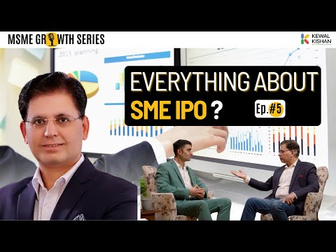 Everything You Need to Know About SME IPO in India | Rajan Bhatia | Kewal Kishan