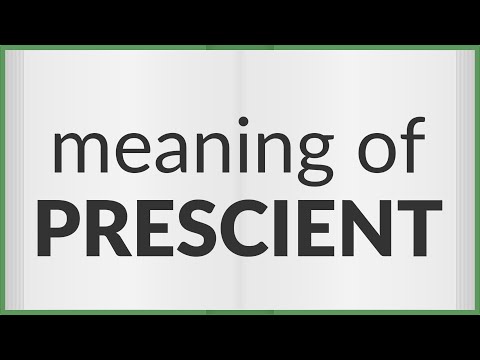 Prescient | meaning of Prescient
