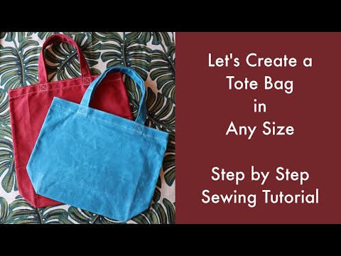 Let's Create a Tote Bag in Any Size - Step-by-Step Sewing Tutorial