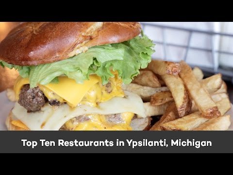 Top Ten Restaurants in Ypsilanti, Michigan
