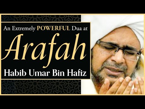 An Extremely POWERFUL Dua at Arafah (English Subtitles) – Habib Umar Bin Hafiz