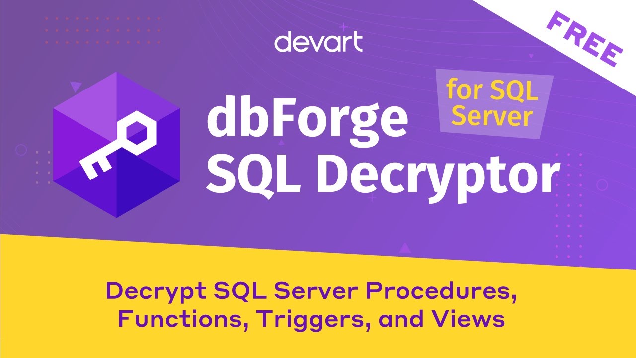 Decrypt SQL Database Objects with dbForge SQL Decryptor