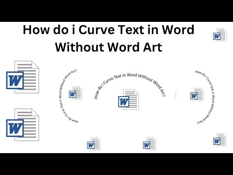 How do I Curve Text in Word Without Word Art? How to curve text in word