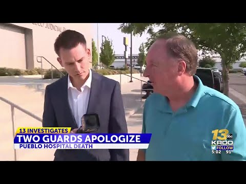 Two of the four Pueblo hospital security guards charged with negligent homicide apologize for ...