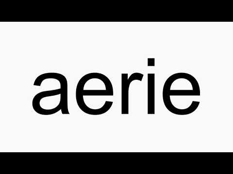 How to pronounce aerie