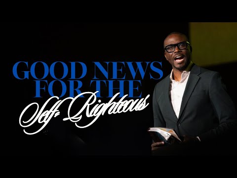 Good News for the Self-Righteous