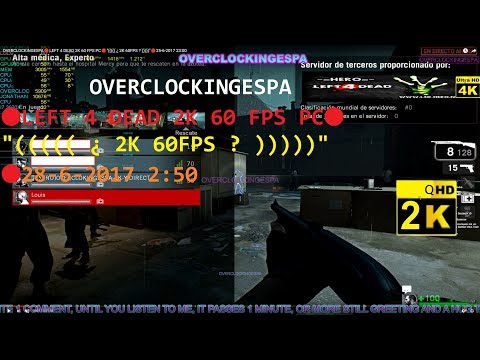 Steam Community :: Video :: OVERCLOCKINGESPA🔴LEFT 4 DEAD 2K 60 FPS PC🔴 ...