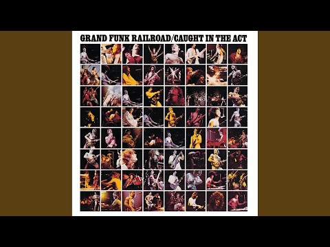 We're An American Band (Live On Tour/1975/2003 Remaster)