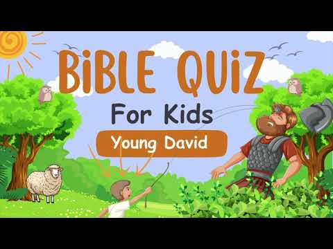 Bible Quiz For Kids - Young David