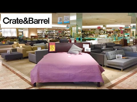 CRATE AND BARREL HOME FURNITURE SOFAS COUCHES ARMCHAIRS BEDS SHOP WITH ME SHOPPING STORE WALKTHROUGH