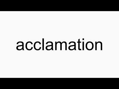 How to pronounce acclamation