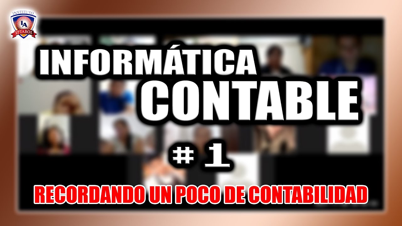 Clase # 1 - Informática Contable: recordando contabilidad