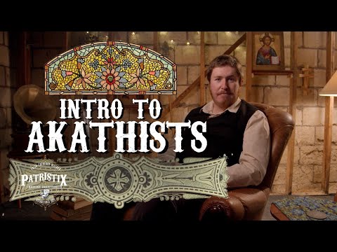 Introduction to Akathists