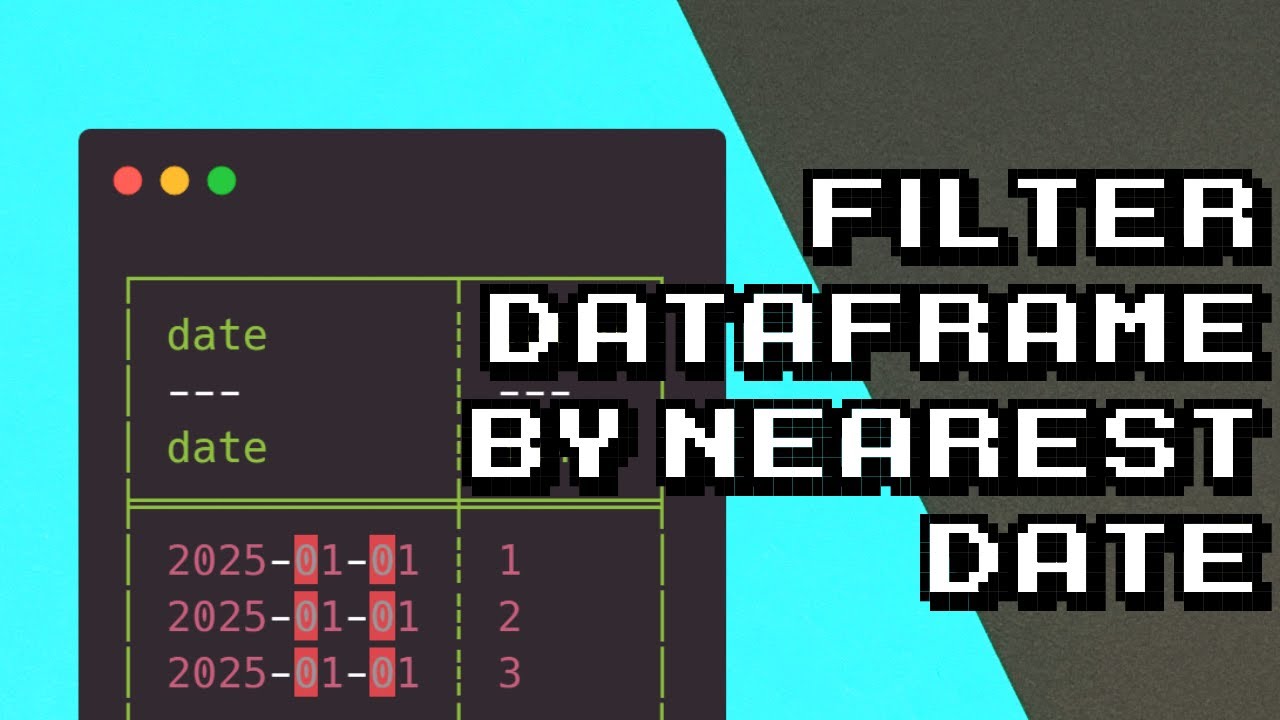 Filter Dataframe by Closest Date Algorithm