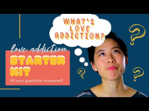 What's Love Addiction? | A Journey to Addiction Recovery