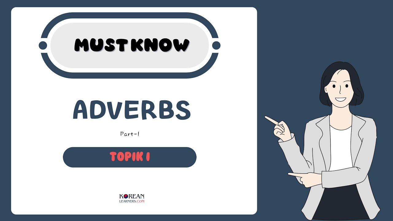 Must-Know ADVERBS For TOPIK I | Boost Your Korean Vocabulary [Part-1]  #topik #topik1 #koreanadverbs