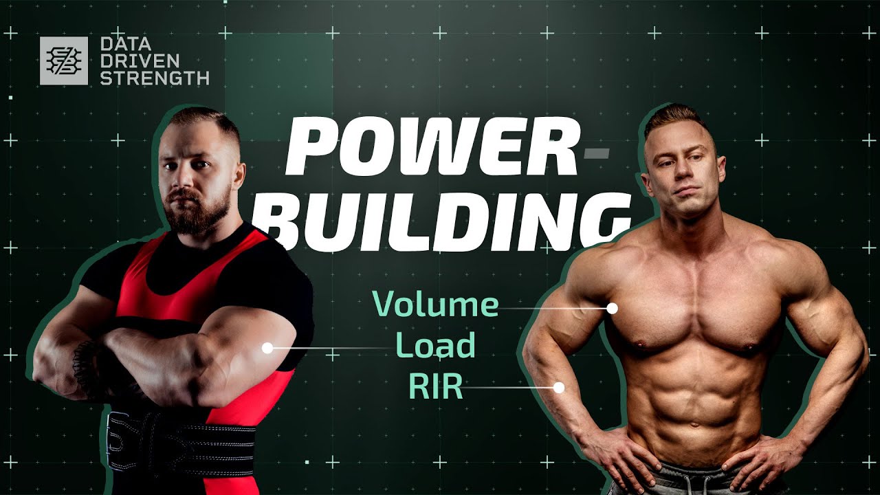 Powerbuilding Simplified: Maximizing Strength and Hypertrophy ...