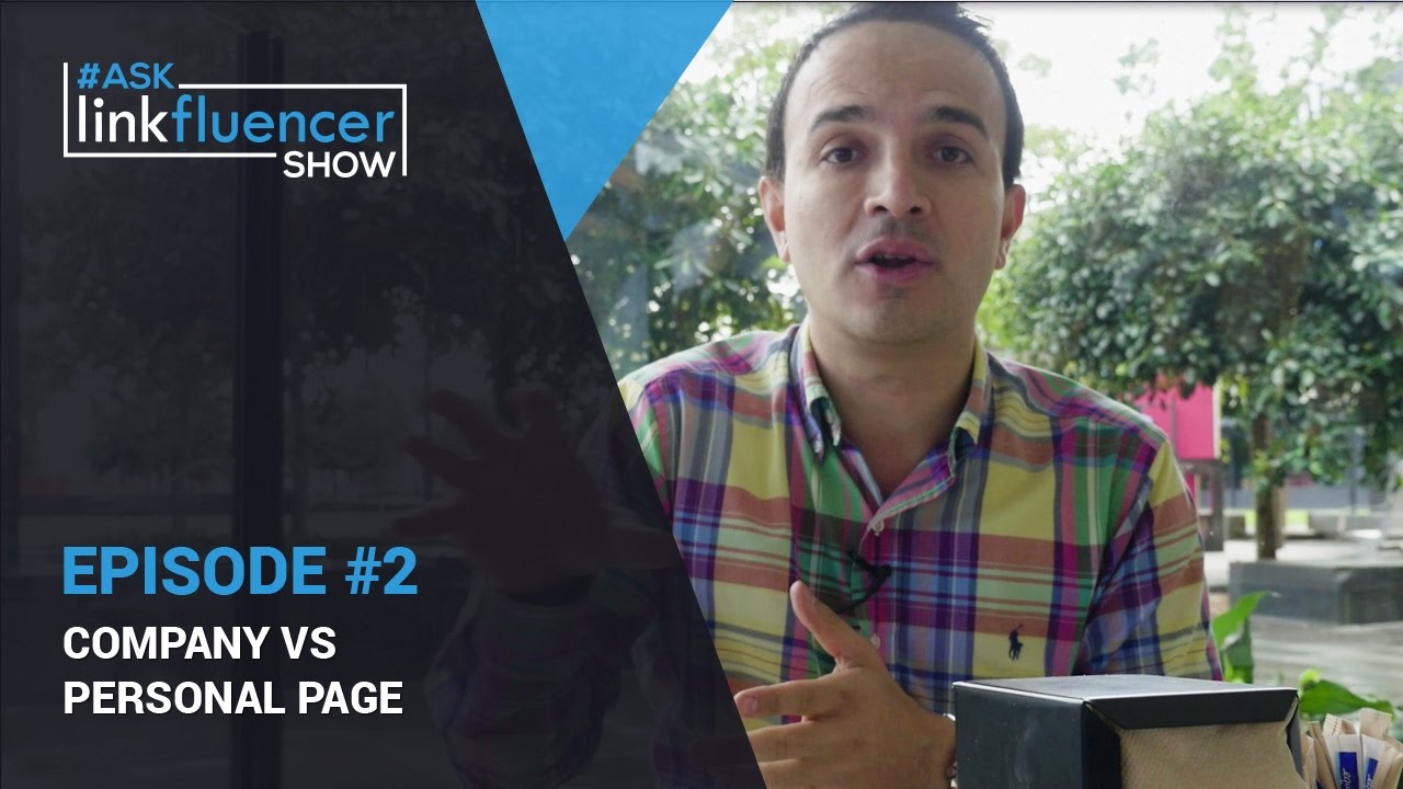 Ask Linkfluencer Show #2 - LinkedIn Company Page Vs Personal Page