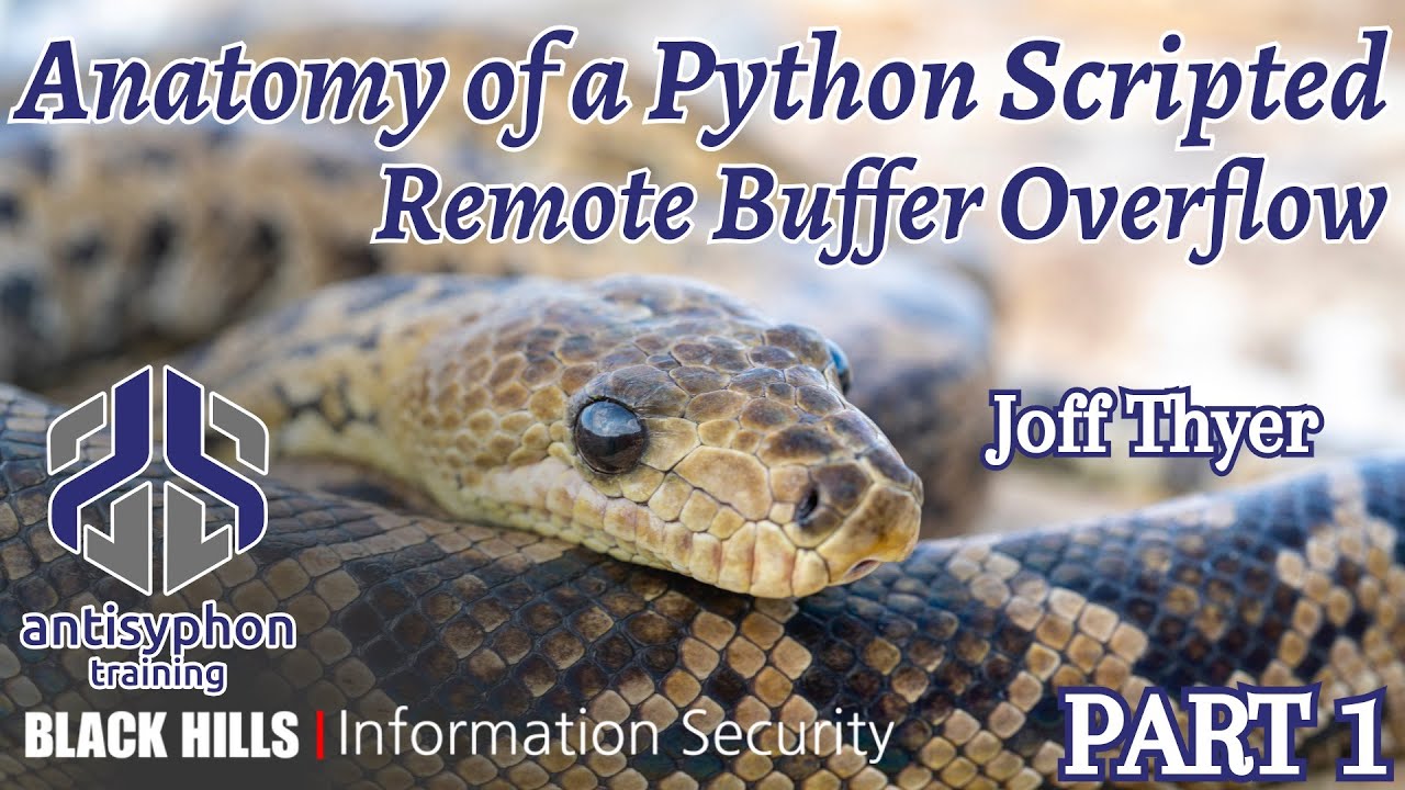 Part-1 - Anatomy of a Python Scripted Remote Buffer Overflow w/ Joff Thyer