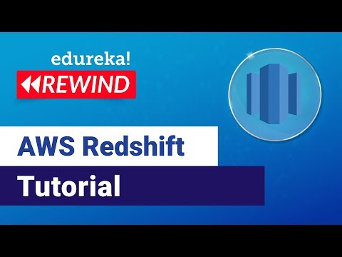 Amazon Redshift Tutorial for Beginners | AWS Tutorial | AWS Training | Edureka | AWS Rewind - 2