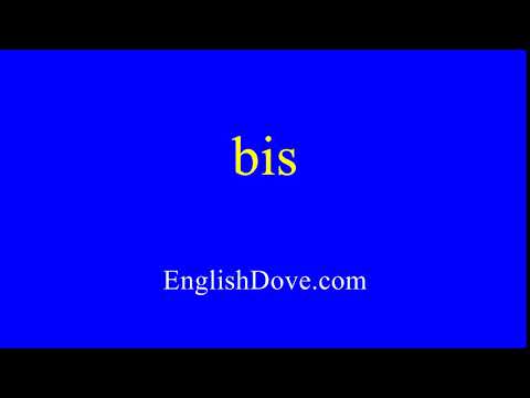 How to pronounce bis in American English.