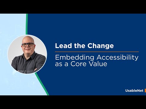 Lead the Change: Embedding Web Accessibility as a Core Value
