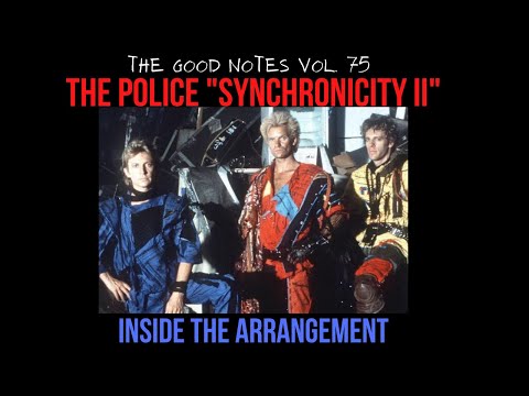 The Good Notes Vol. 75: "Synchronicity II" The Police