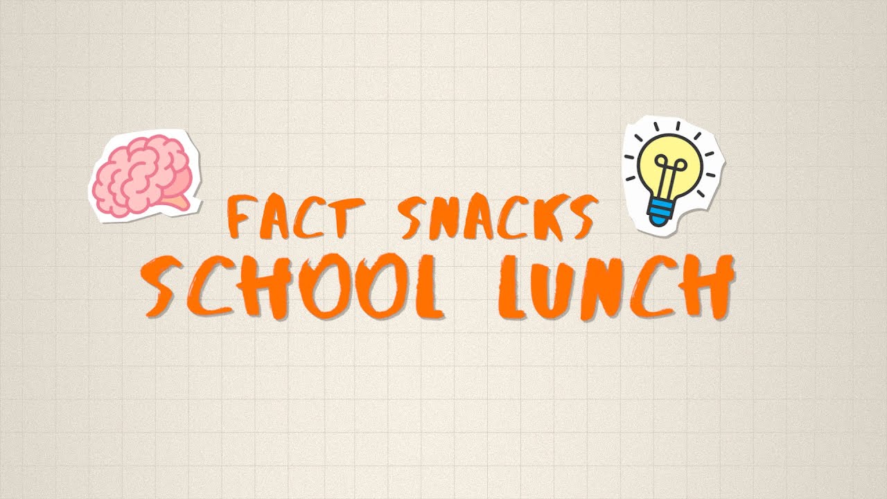 What Is School Lunch? | Fact Snacks