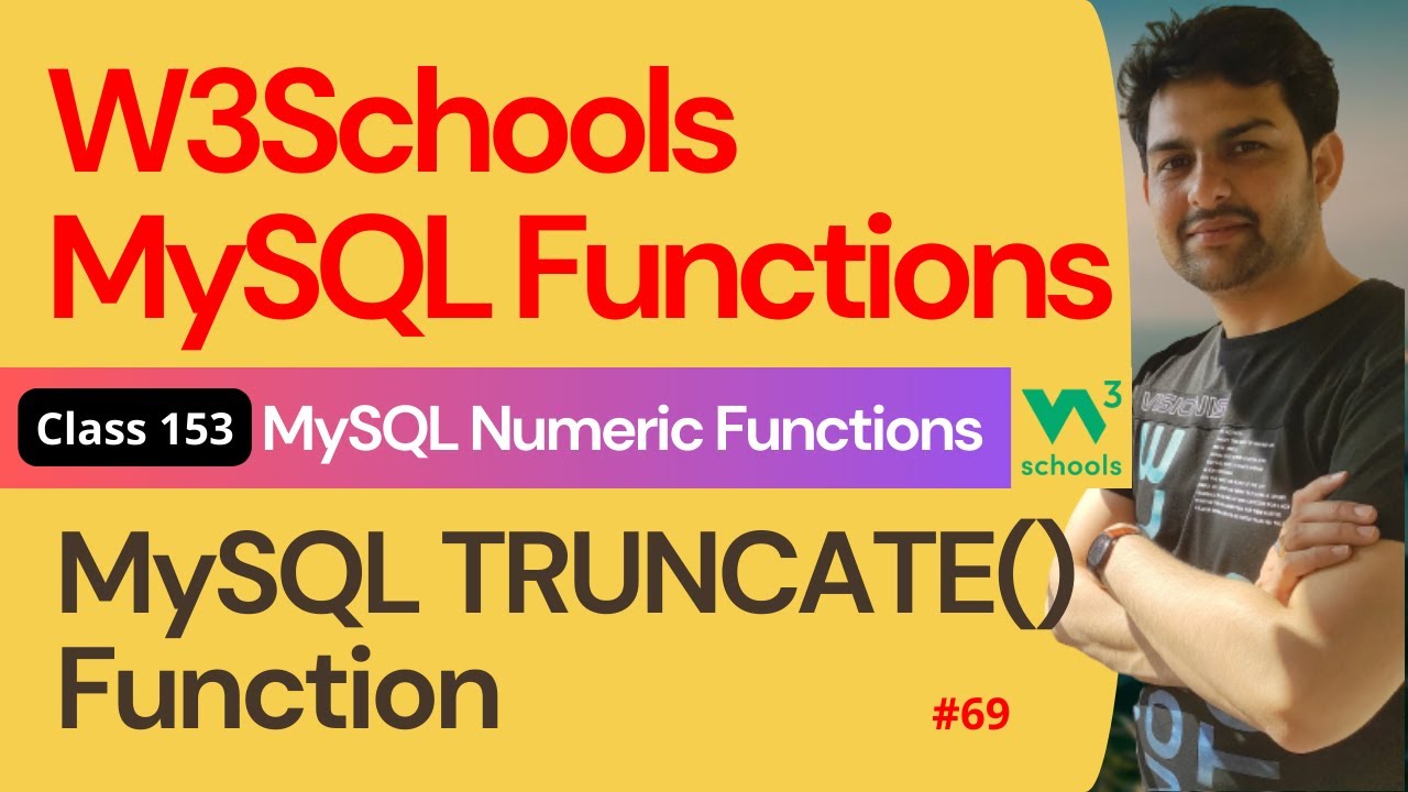 MySQL Functions | MySQL Numeric Functions - MySQL TRUNCATE() Function #69 | 153. W3Schools SQL