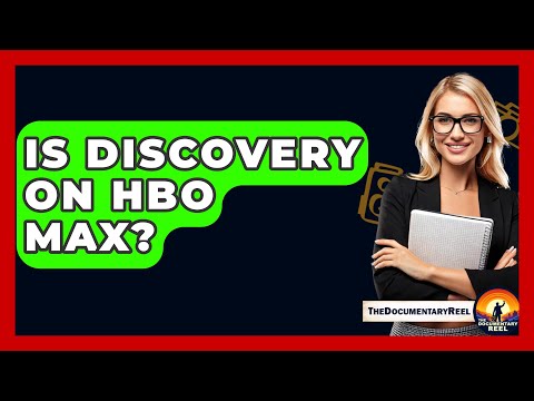 Is Discovery On HBO Max? - The Documentary Reel